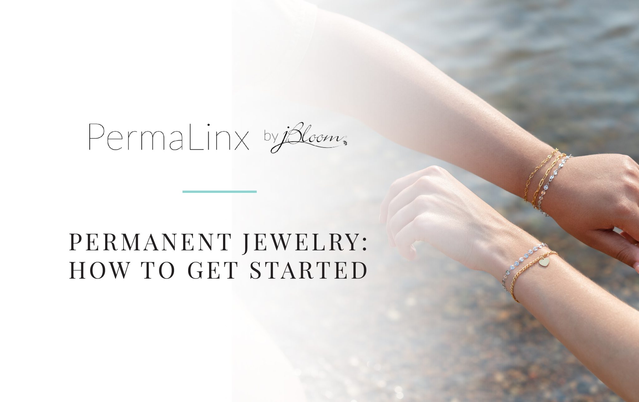 Permanent Jewelry: How to Get Started | jBloom