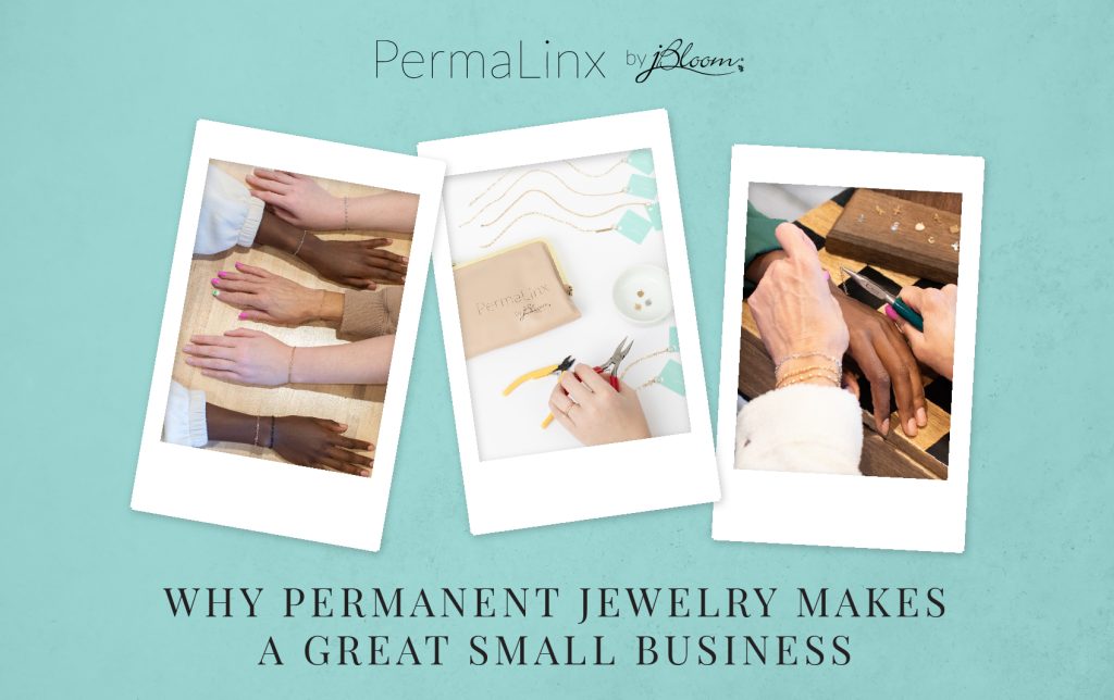 Why Permanent Jewelry | jBloom | PermaLinx