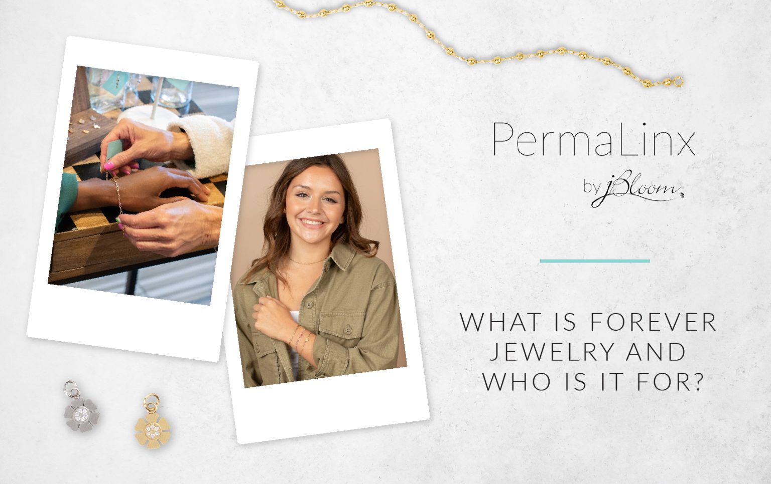 What Is Forever Jewelry? | jBloom | PermaLinx