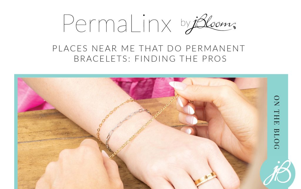 Places Near You That Do Permanent Bracelets | PermaLinx